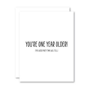 You're One Year Older, the Wiser Part? Time Will Tell / Birthday ...