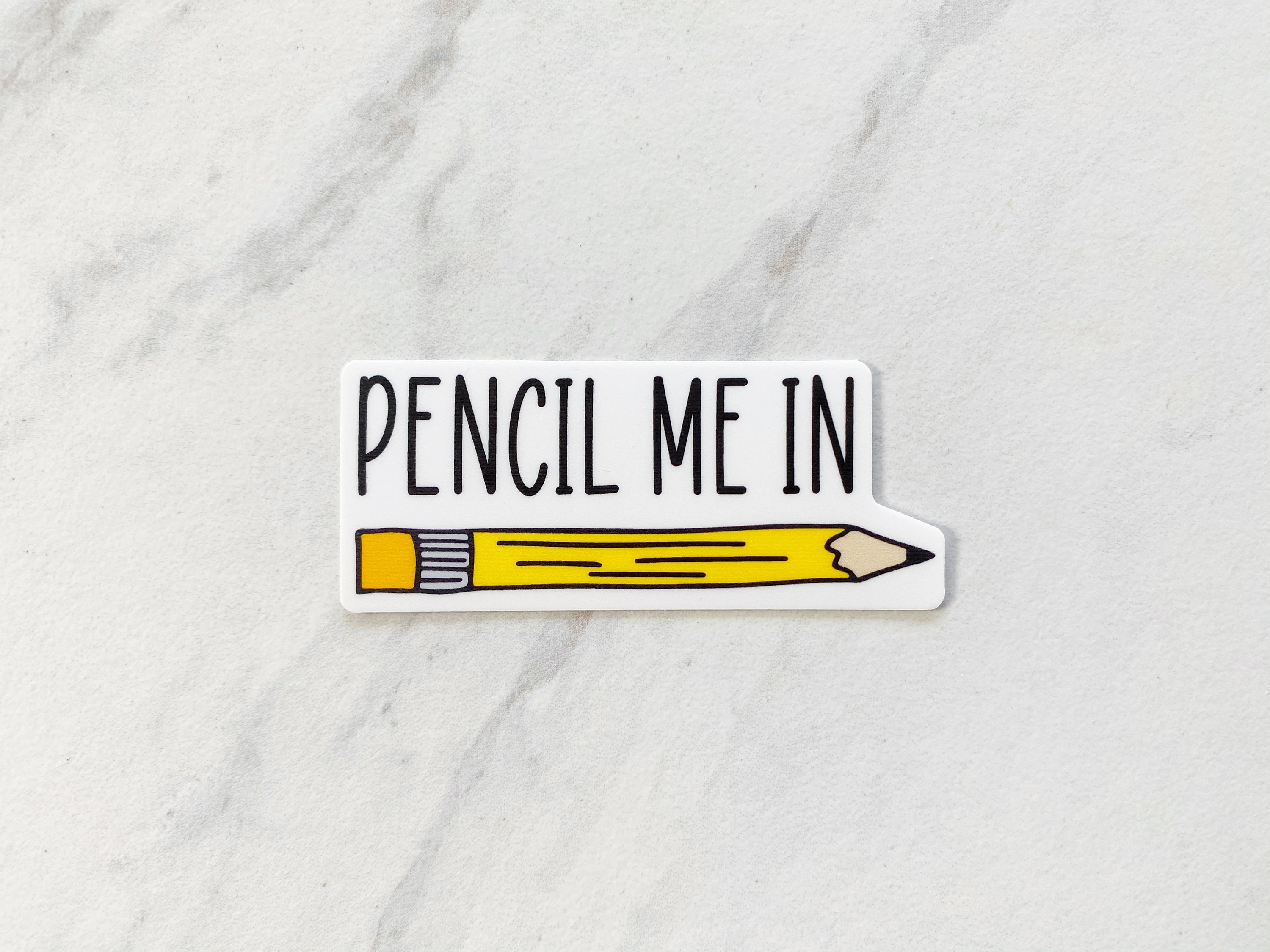 Pencil Me in / Sticker / Vinyl Sticker / Decal / Planner Sticker ...