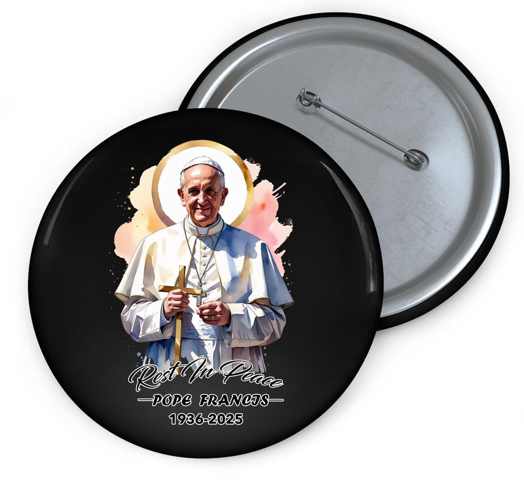 Rest in Peace Pope Francis Pin, Memorial Pin Button, Pope Francis ...