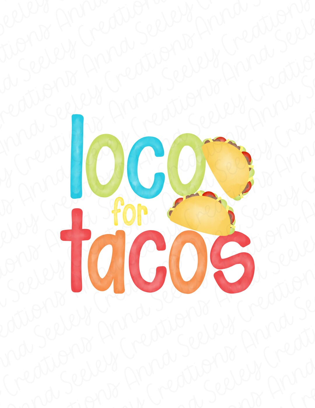 Loco for Tacos Cinco De Mayo Fiesta Taco PNG Clipart Design for Heat ...