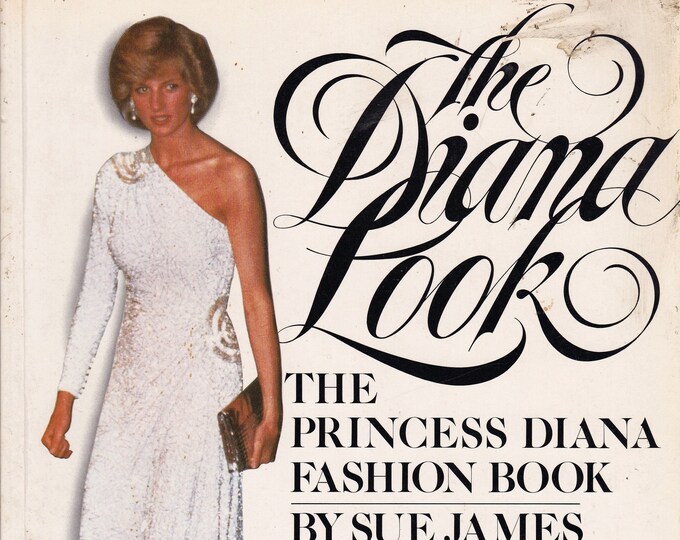 The Diana Look: the Princess Diana Fashion Book by Sue James ...