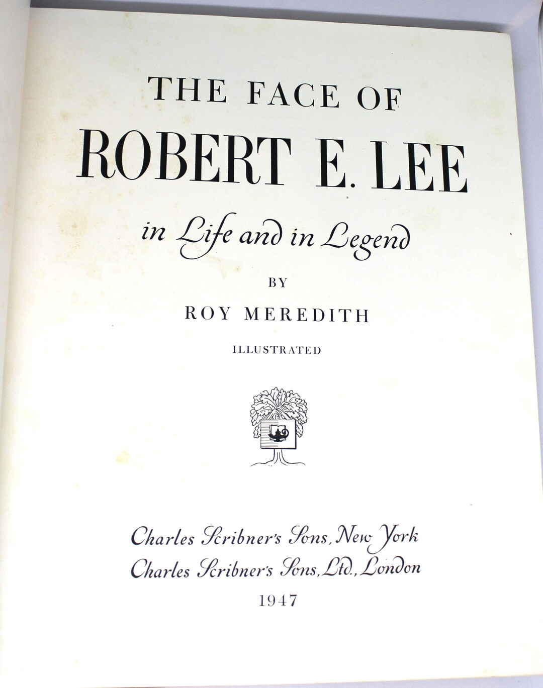 The Face of Robert E/ Lee in Life and Legend by Roy Meredith/ Published ...