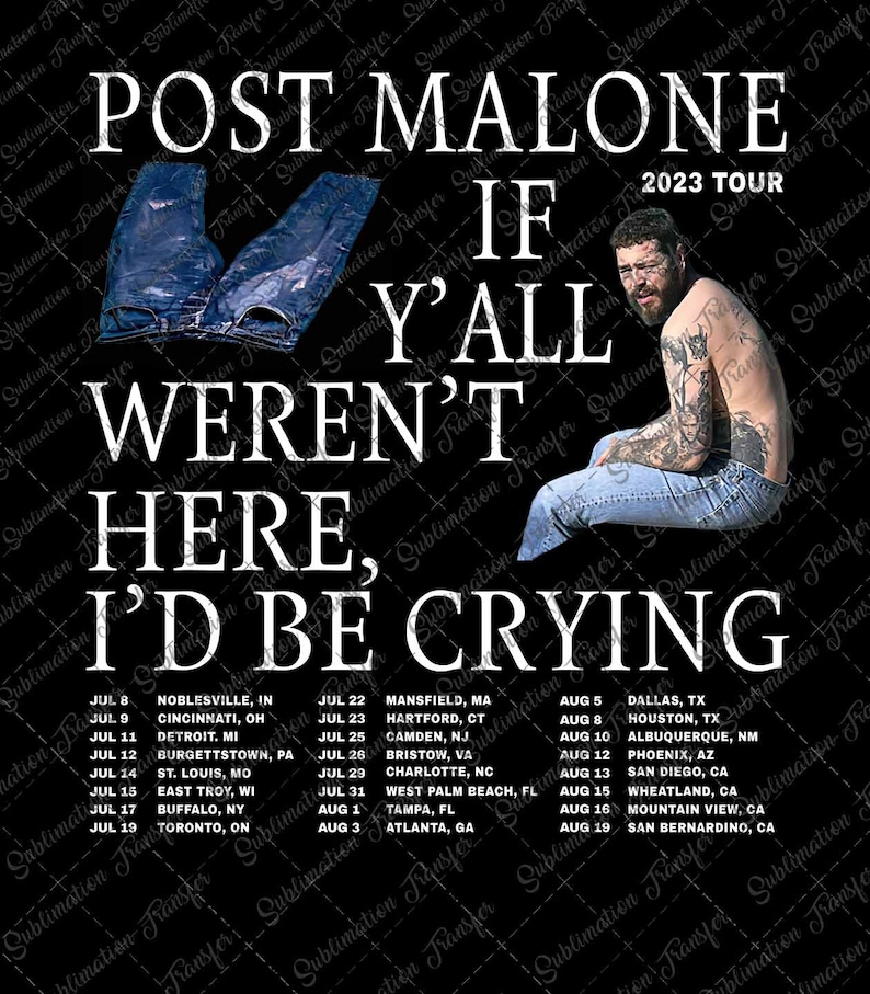 Post Malone Png, Post Malone If Y'all Weren't Here I'd Be Crying Png, Post Malone 2023 Tour ...