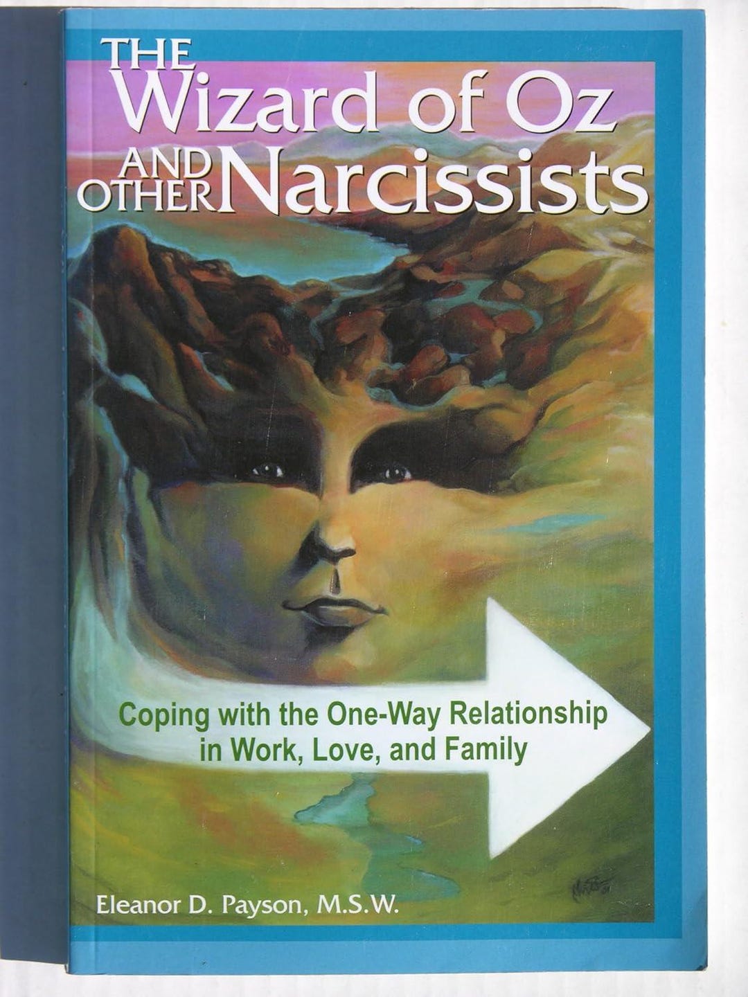 The Wizard of Oz and Other Narcissists: Coping With the One-way ...