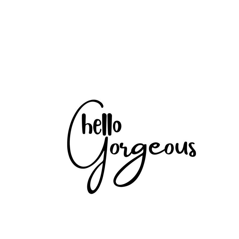 Hello Gorgeous Svg - Etsy