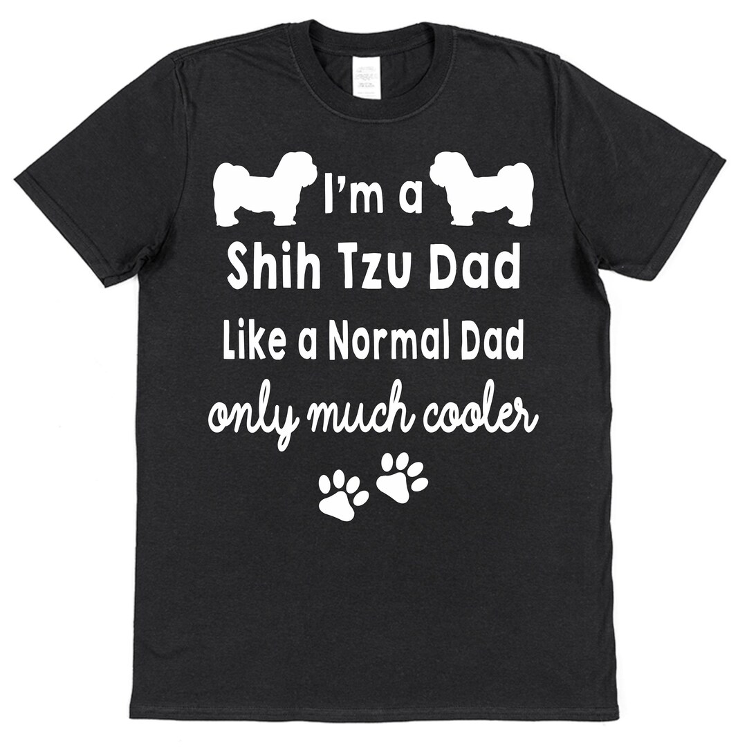 I'm A Shih Tzu Mum or Dad Like Normal but Cooler Cotton T-shirt Loose ...