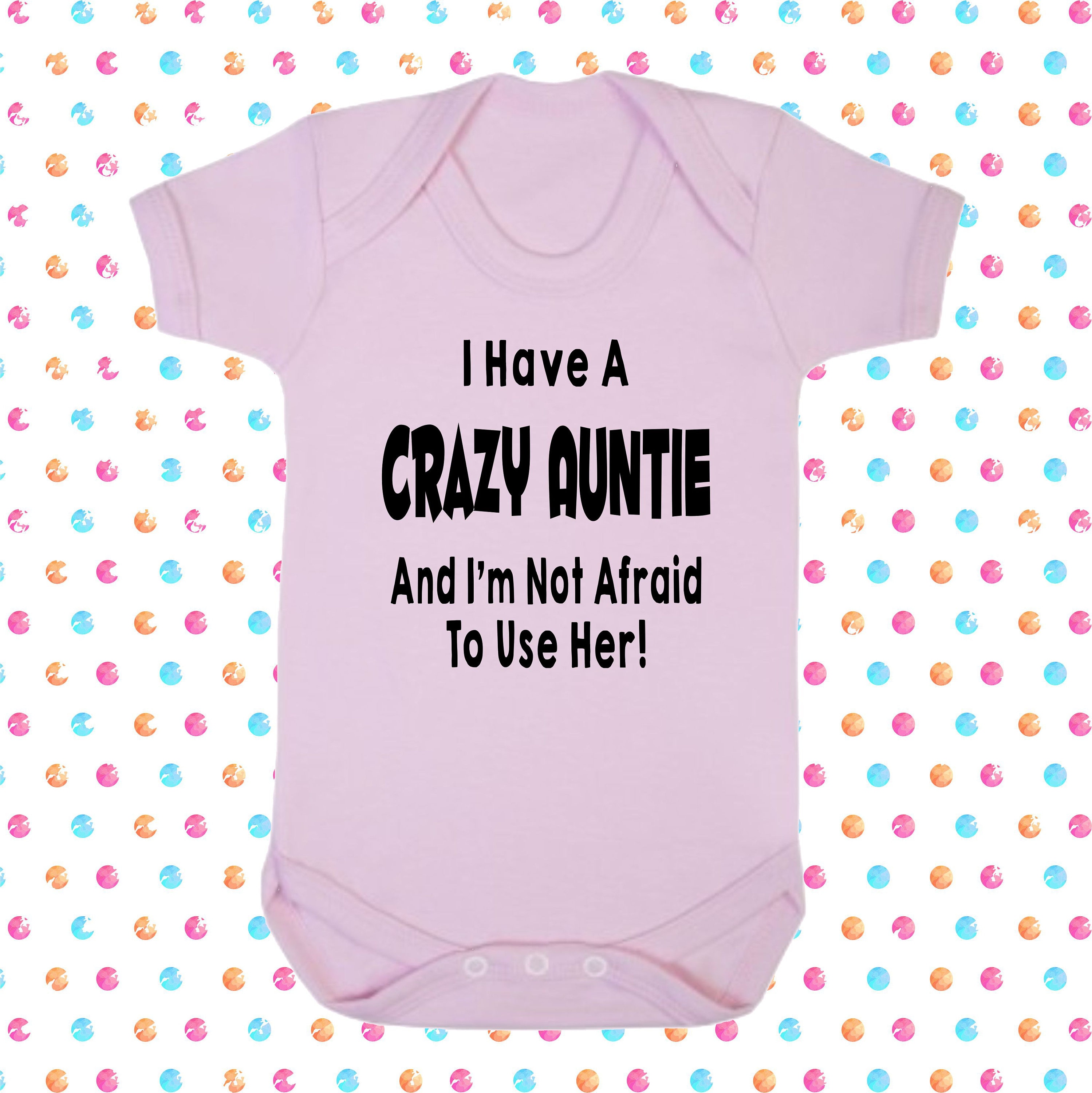 I Have A Crazy Aunt & I'm Not Afraid To Use Her Baby | Etsy
