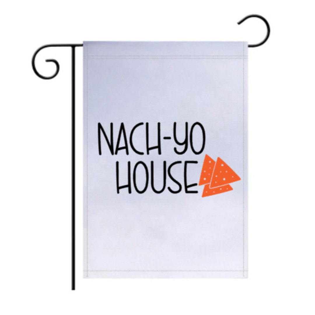 Nacho House Garden Flag, Garden Flag, Funny Garden Flag - Etsy