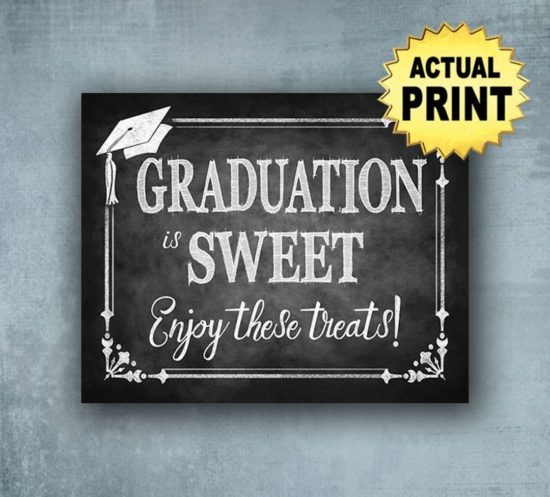 Graduation is Sweet, Enjoy These Treats PRINTED Graduation Sign ...