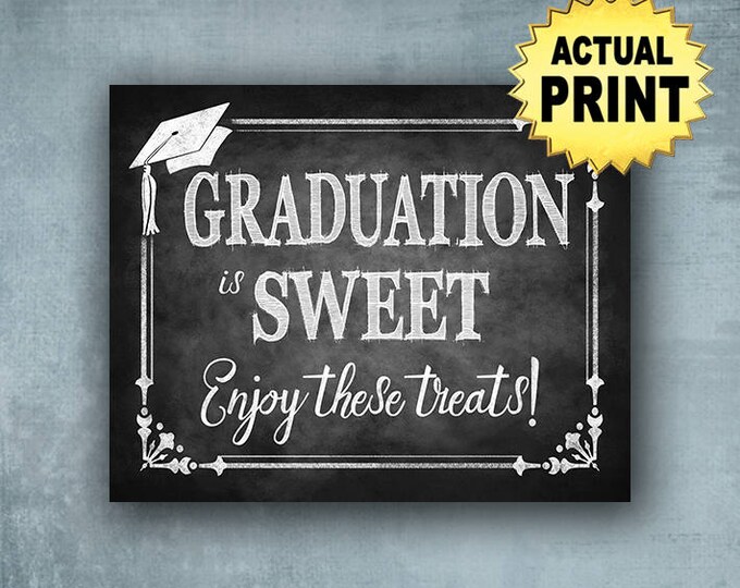 Graduation is Sweet, Enjoy These Treats PRINTED Graduation Sign ...