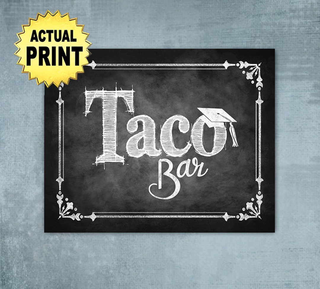 Taco Bar Sign PRINTED Graduation Sign, Chalkboard Style Print, Taco ...