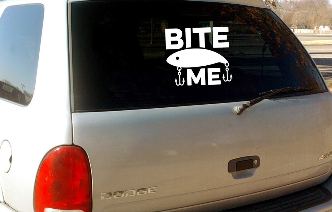 Bite Me Fishing Decal, Decorate Your Car or Truck, Fishing Lover ...