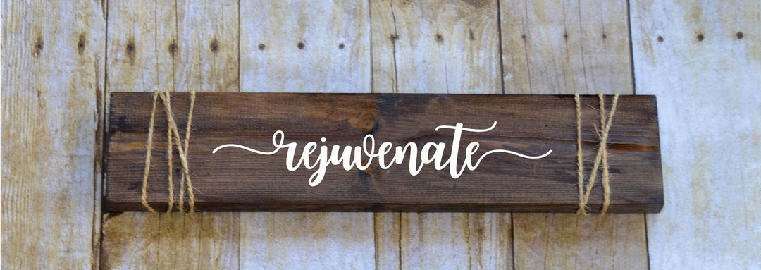 Rejuvenate Sign/ Bathroom Wall Decor / Spa Sign / Rustic Wooden Sign ...