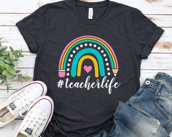 Teacher Life Rainbow Shirt, Inspirational Teacher Shirts,teach Love ...