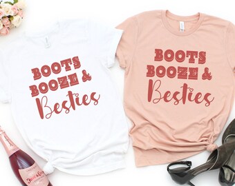 Boots Booze and Besties Shirt, Bachelorette Party Shirts, Girls Trip ...