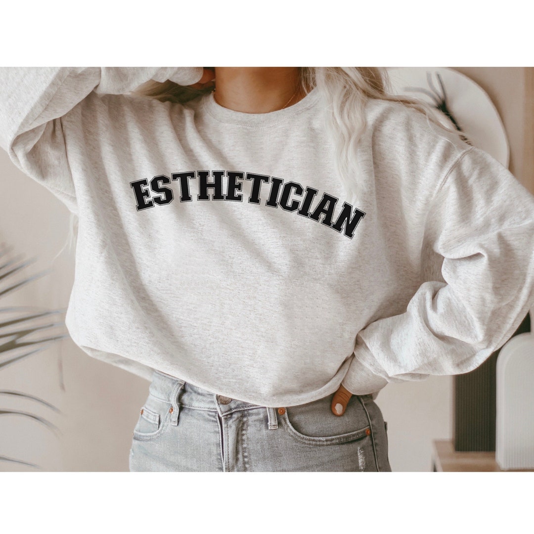 Esthetician Sweatshirt , Esthetician Shirt Gift, Cosmetology Beautician ...