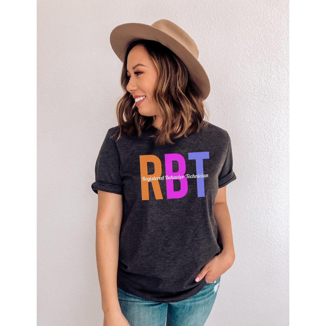Rbt Shirt, Registered Behavior, Behavior Technician, Rbt Gift, Rbt ...
