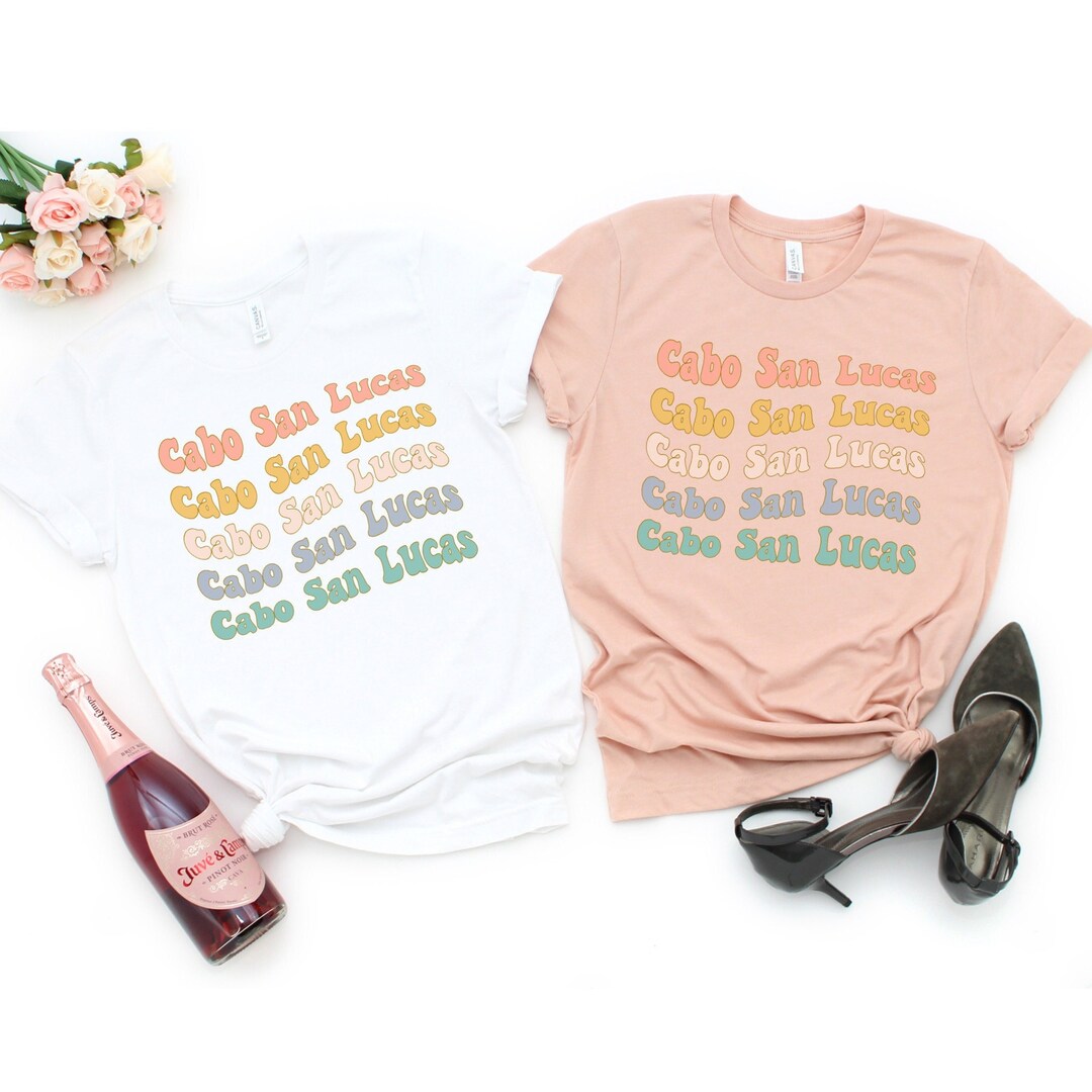 Cabo Bachelorette Shirts Cabo San Lucas Cabo Shirt Girls Trip Cabo ...