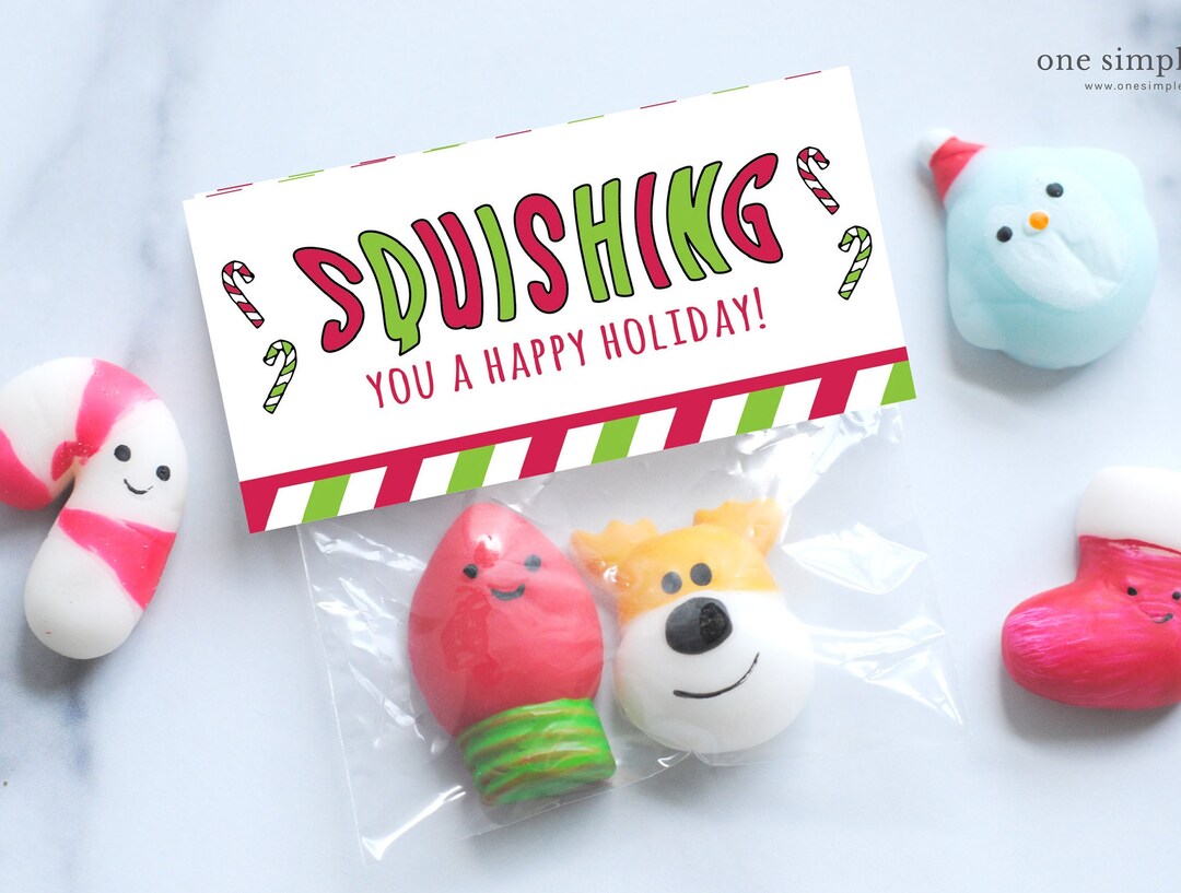 EDITABLE Squishing You Happy Holidays Treat Bag Topper, Squish Toy ...