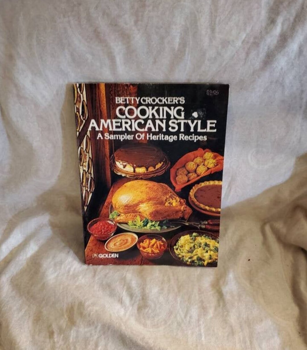 Betty Crocker's, Cooking American Style A Sampler of Heritage Recipes ...