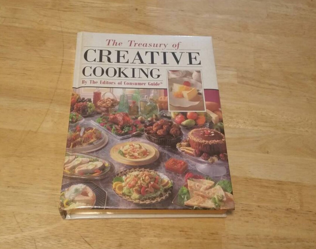 The Editors of Consumer Guide, the Treasury of Creative Cooking, 1992 ...