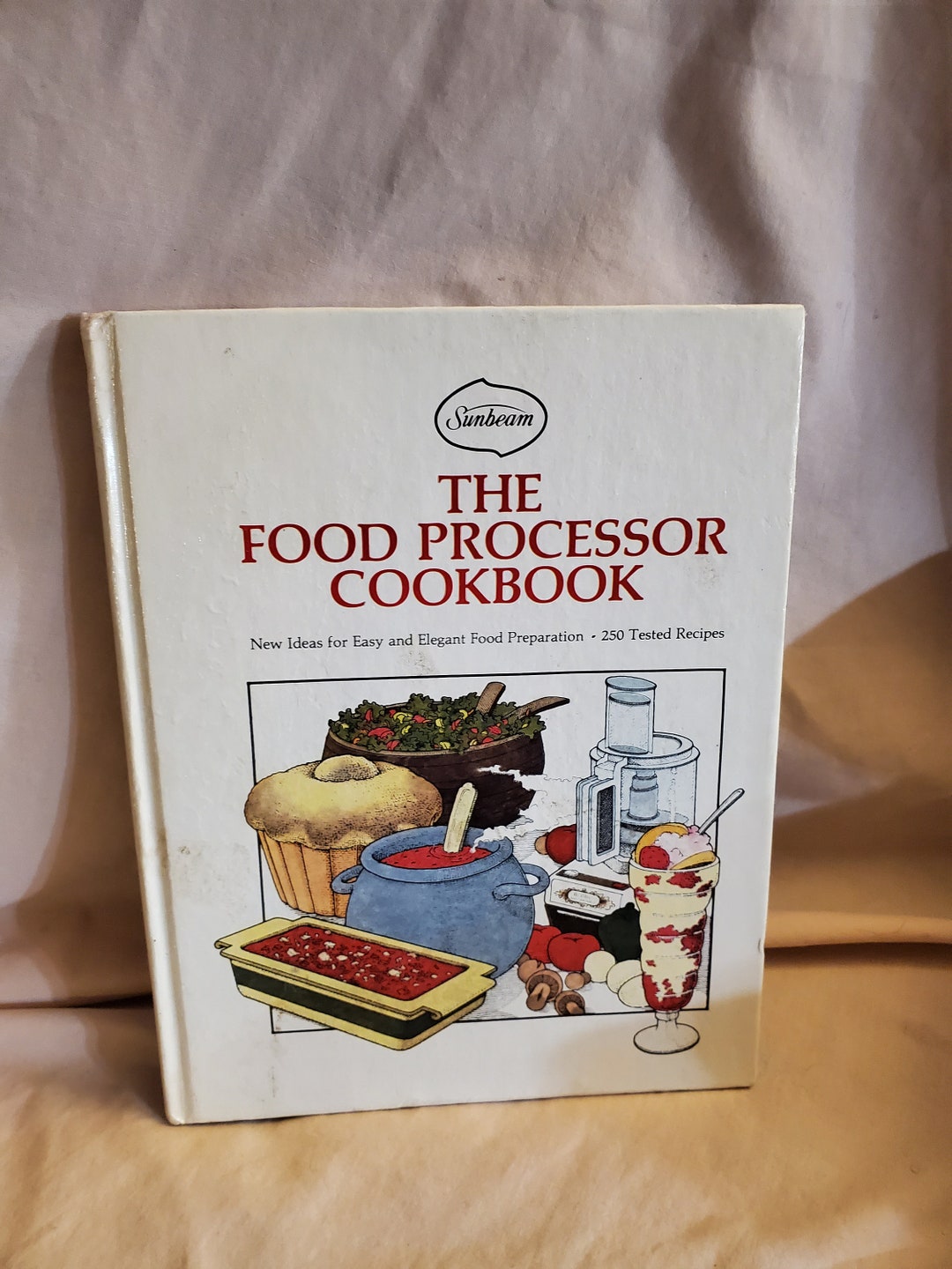 Sunbeam the Food Processor Cookbook, Hardback Instruction Book, 250 ...