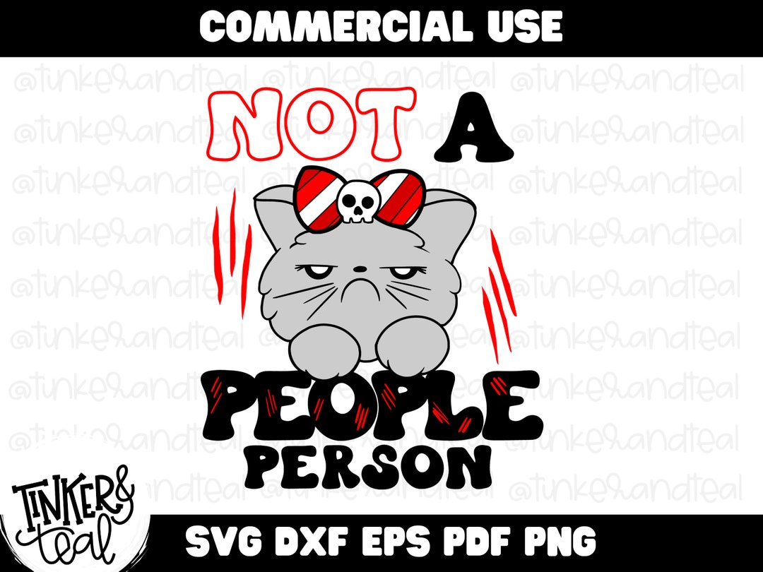 Not a People Person SVG, Cat Svg, Sarcastic Shirt for Mom, Anti People ...
