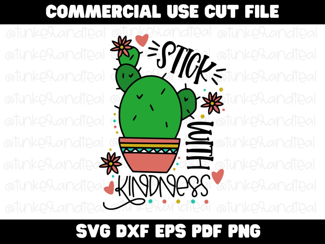Stick With Kindness Svg, Cactus Decor, Positive Quotes, Gift for ...