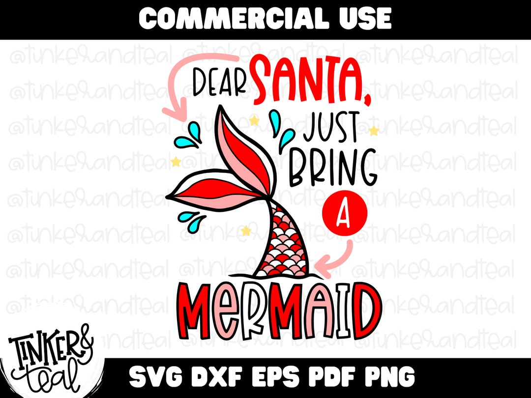 Dear Santa Just Bring A Mermaid SVG, Funny Santa Svg, Mermaid Santa SVG ...