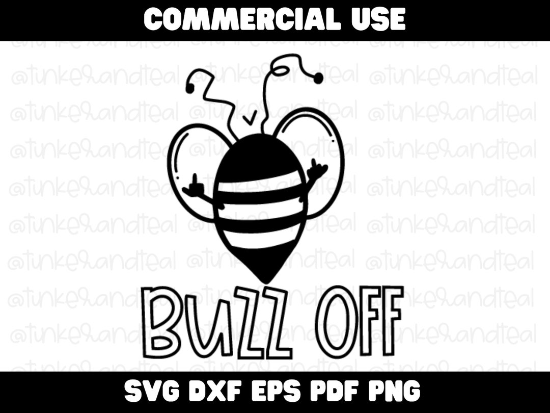 Buzz off Svg | Cricut Cut File | Bee Shirt | Sassy Shirt - Etsy