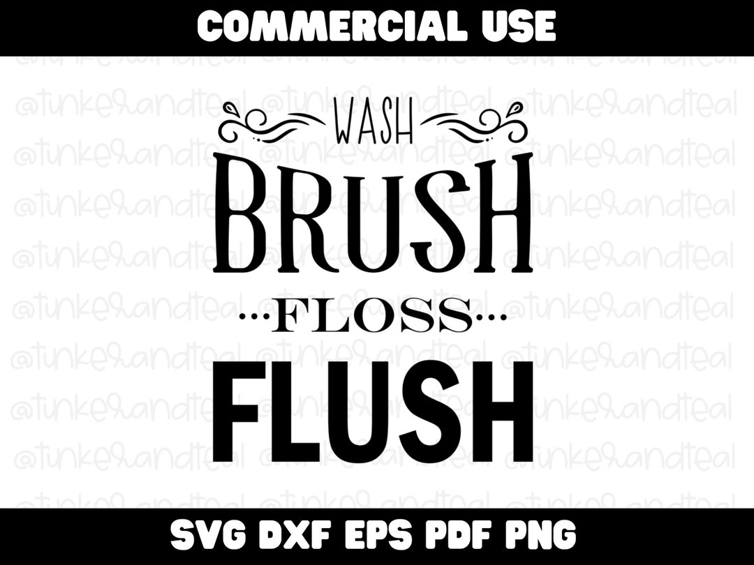 Wash Dry Floss Flush SVG, Bathroom Svg, Bathroom Signs, Farmhouse Svg ...