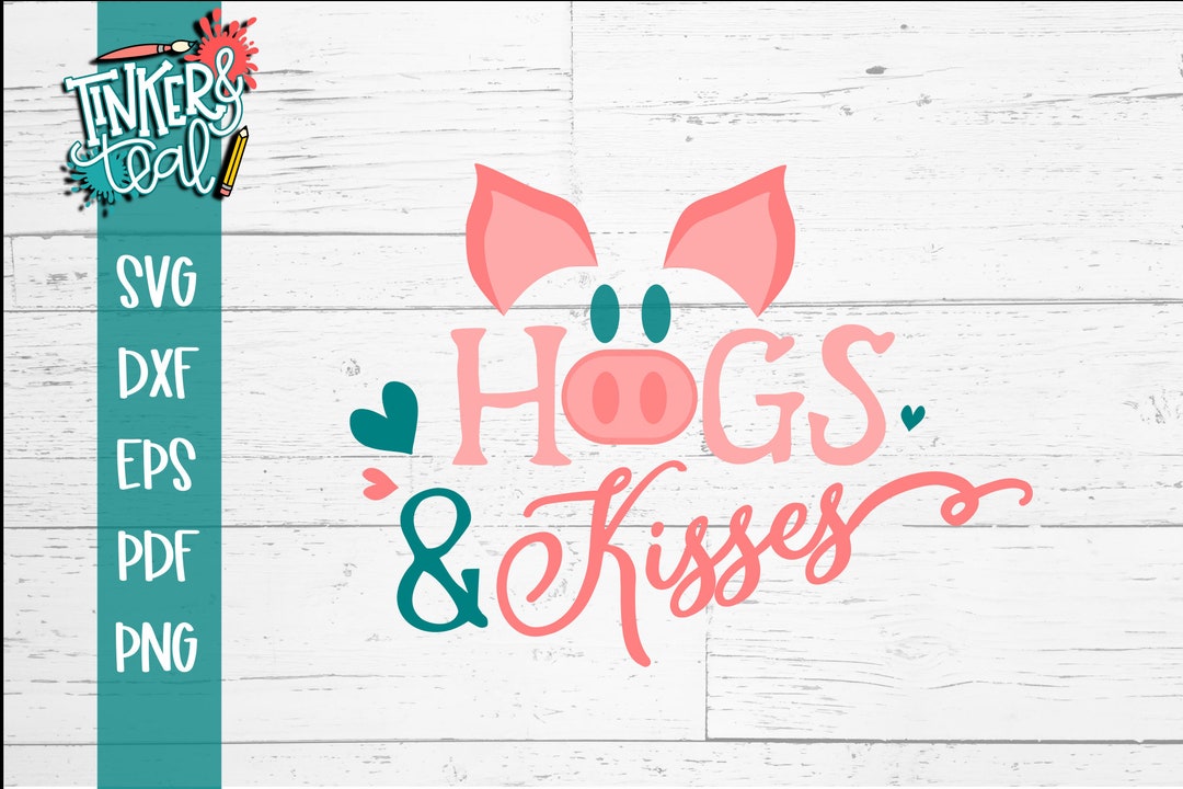 Hogs & Kisses Farmhouse Valentine SVG - Etsy