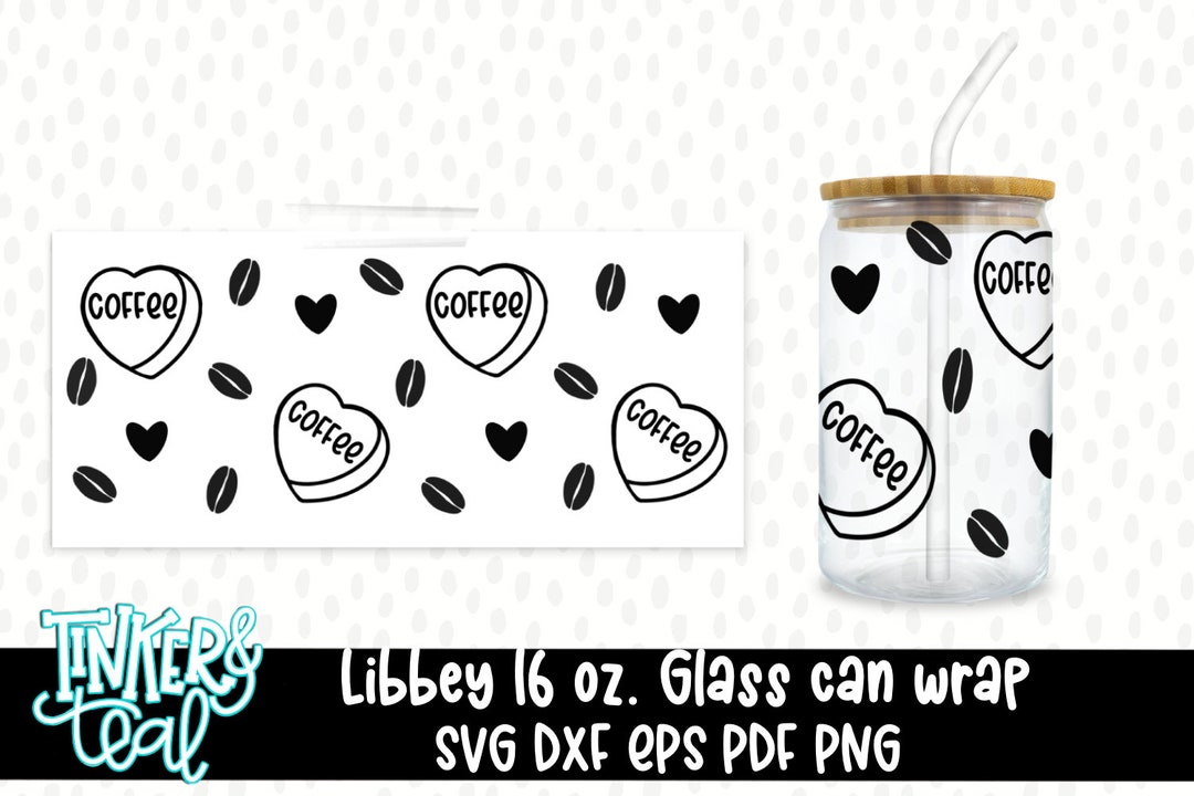 Coffee Libbey 16 0z. Glass Can Wrap SVG Cut File Cup Wrap SVG 16oz ...