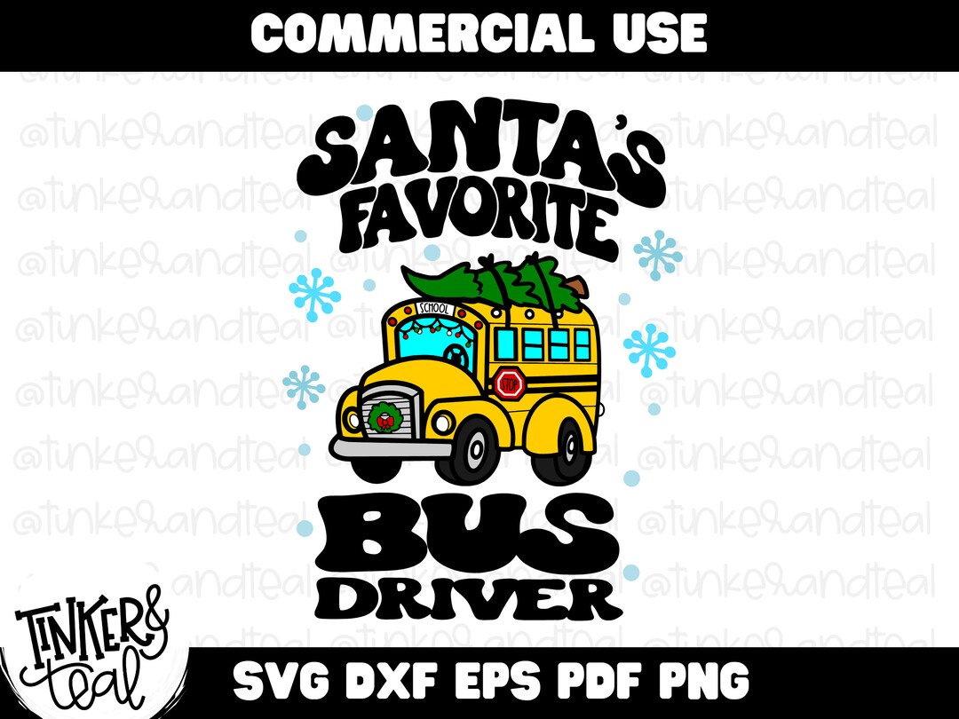 Santa's Favorite Bus Driver SVG Christmas School Bus SVG Holiday Bus ...