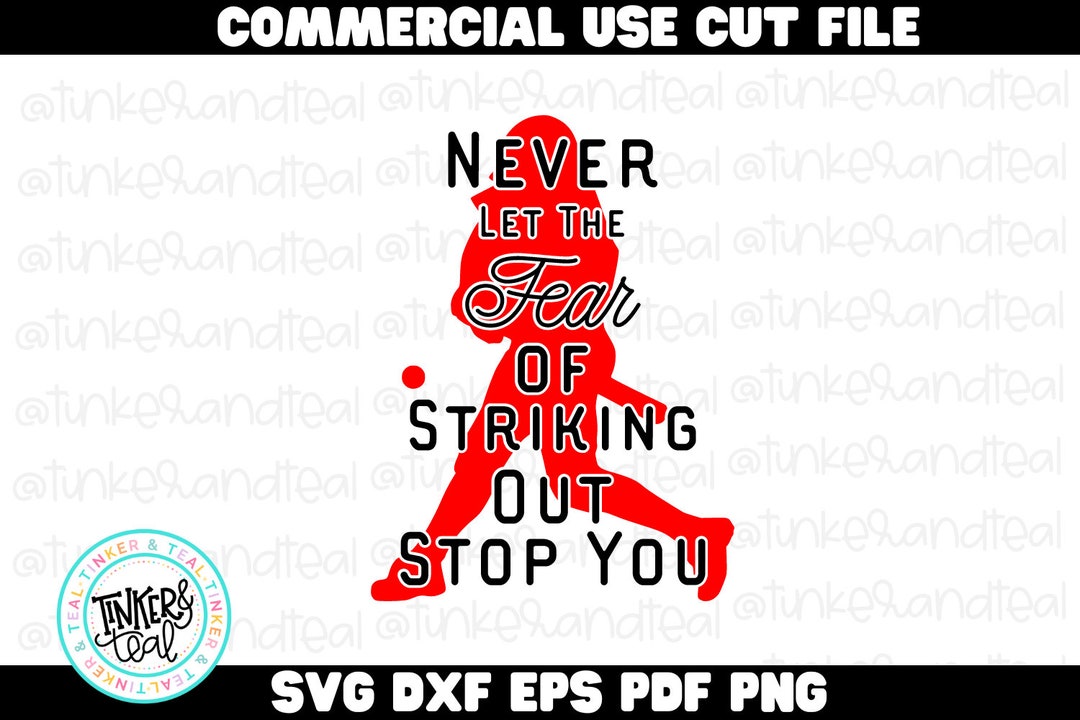 Never Let the Fear Baseball Svg, Inspirationall Quotes, Sports Sign ...