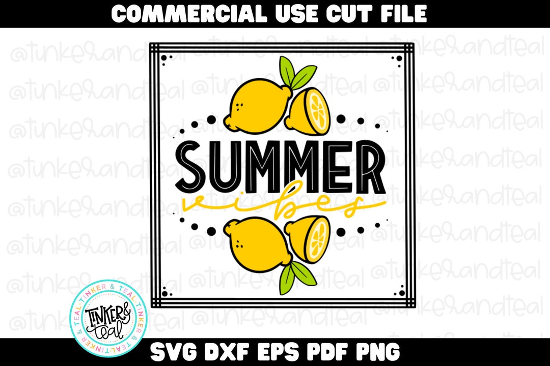 Summer Vibes Lemon Svg, Citrus Decor, Summer Fruit, Cut Files for ...