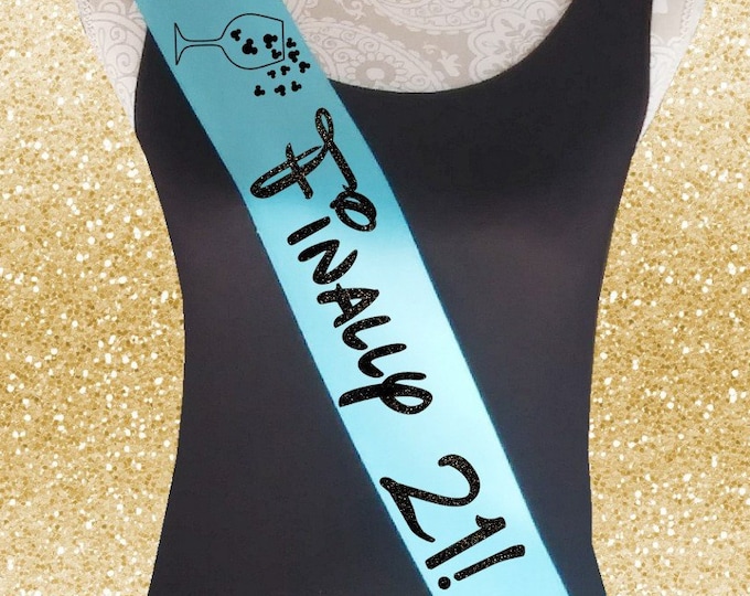 Custom Disney Inspired Finally 21 Sash Choose Colors, Girls Night Out ...