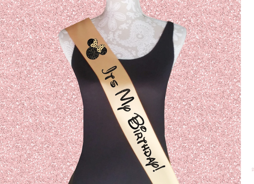 Custom Disney Inspired It's My Birthday Sash Choose Colors, Girls Night ...