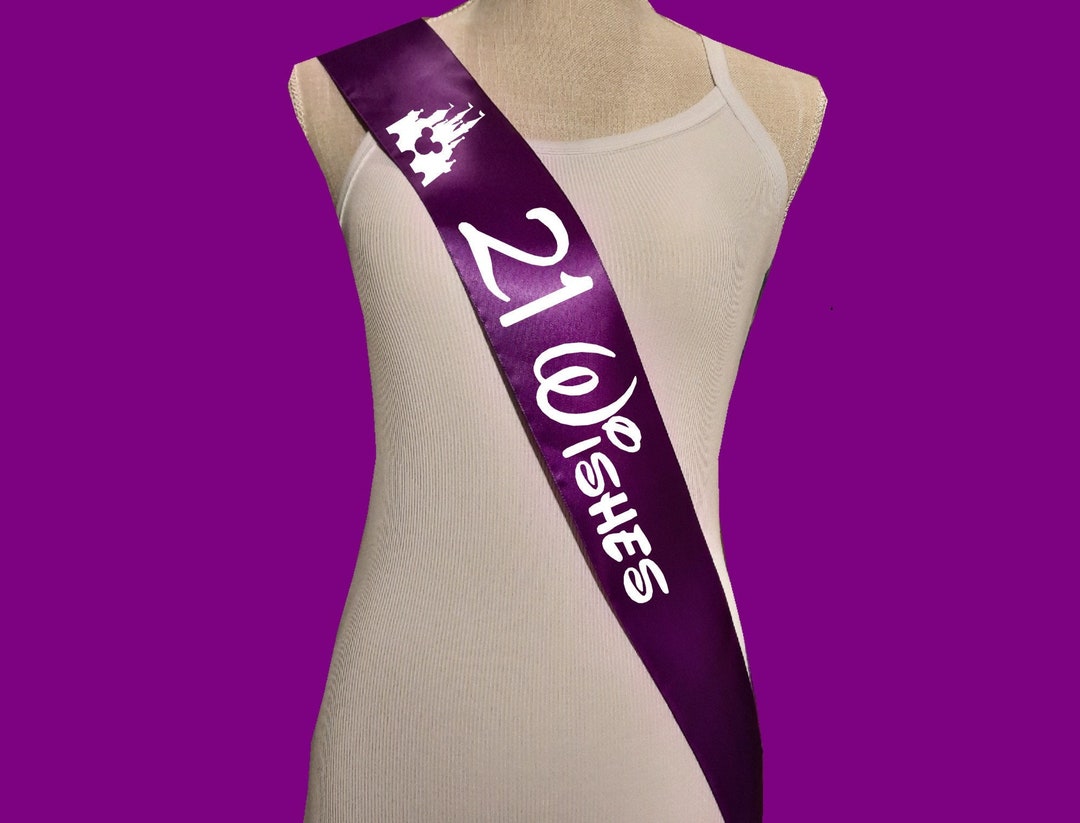 Custom Disney Inspired 21 Wishes (any Age) Birthday Sash Choose Colors ...