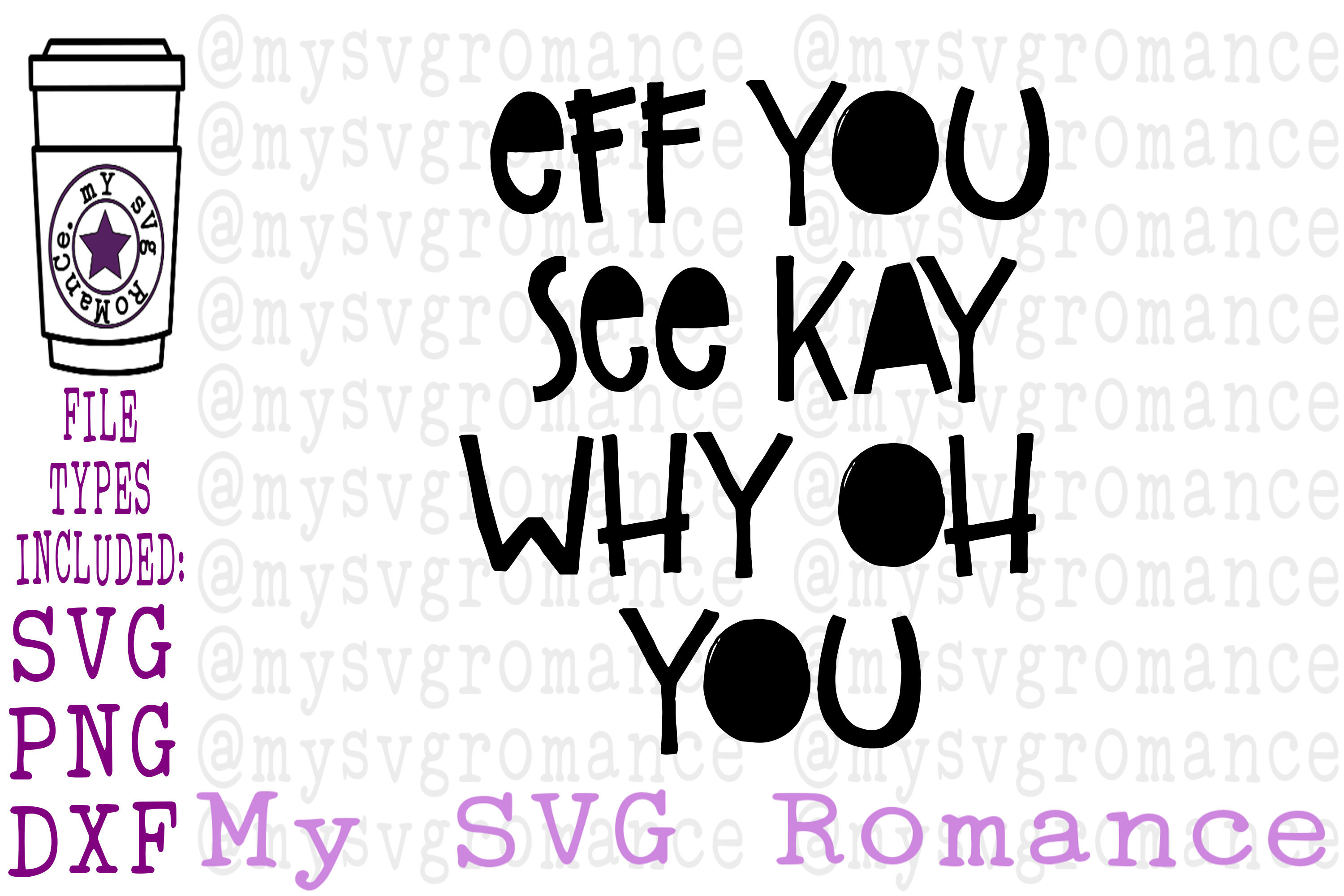 Eff You See Kay Why Oh You SVG Cutting File Cricut Cameo F You - Etsy