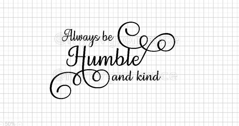 Always Be Humble and Kind SVG Fancy Lettering - Etsy