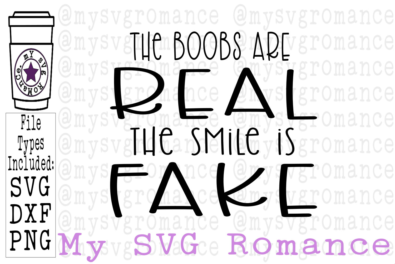 The Boobs Are Real, the Smile is Fake SVG, DXF, PNG Cricut Silhouette ...