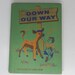 Down Our Way Reading Book From 1956, Classmate Edition, Colorful ...