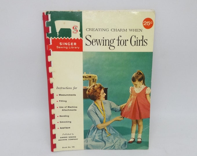 Singer Sewing Library Book No. 116, Creating Charm When Sewing for ...