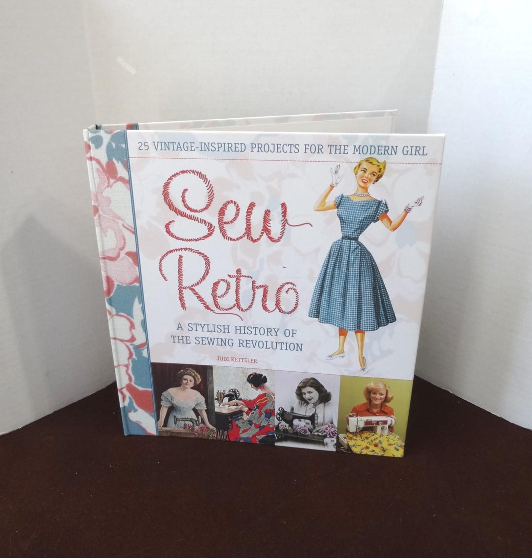 Sew Retro Book, Stylish History of Sewing Revolution With 25 Vintage ...