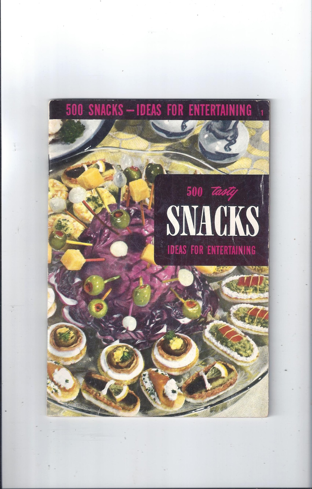 500 Tasty Snacks, Ideas for Entertaining Cookbook With Index, 48 Pages ...