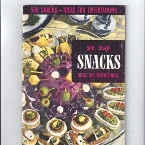 500 Tasty Snacks, Ideas for Entertaining Cookbook With Index, 48 Pages ...