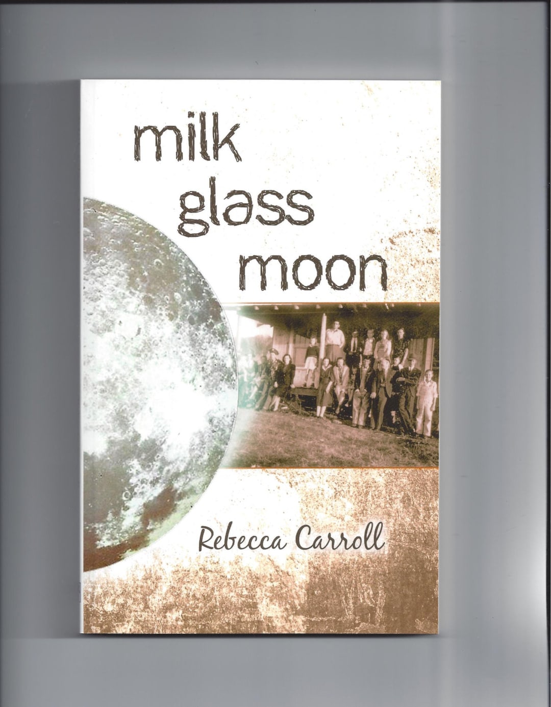 Historical Fiction Book Milk Glass Moon by Rebecca Carroll Brooks, Take ...