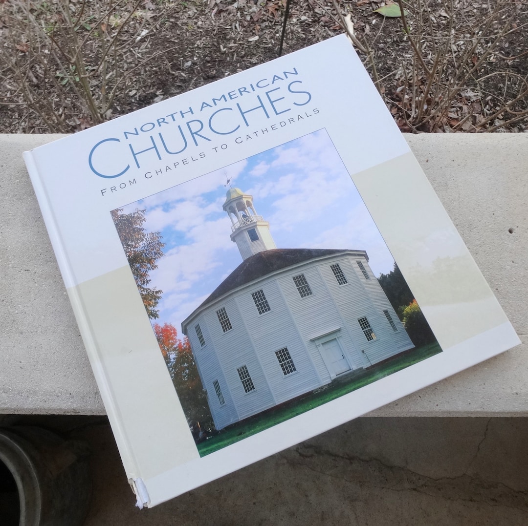 North American Churches Coffee Table Book, From Chapels to Cathedrals ...