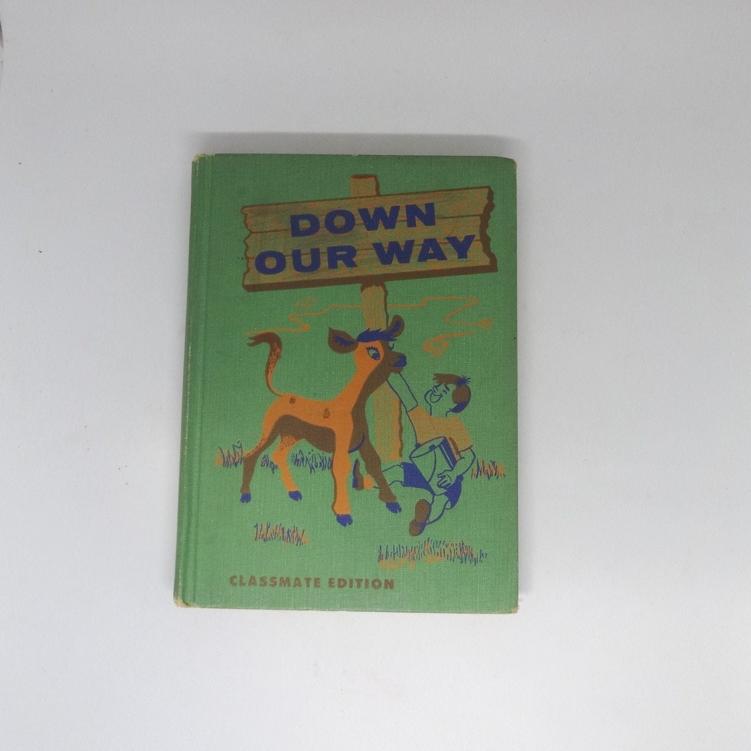 Down Our Way Reading Book From 1956, Classmate Edition, Colorful ...